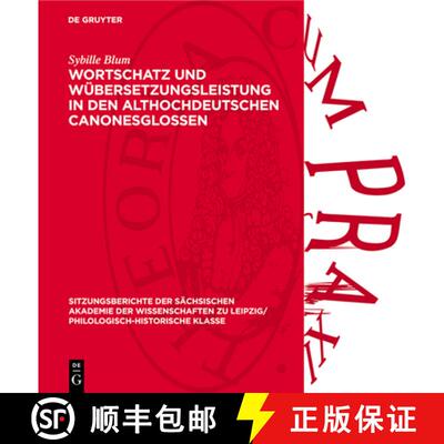 【3-4周达】精装 Wortschatz Und Übersetzungsleistung in Den Althochdeutschen Canonesglossen: Untersuc... [9783112712764]