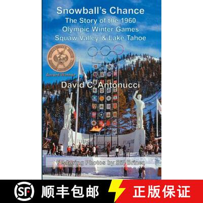 【3-4周达】Snowball's Chance: The Story of the 1960 Olympic Winter Games Squaw Valley & Lake Tahoe [9781439259047]