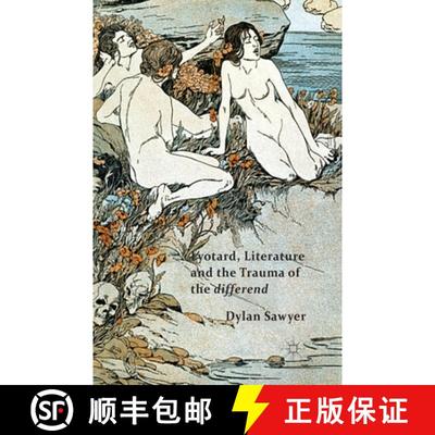 【3-4周达】Lyotard, Literature and the Trauma of the differend (1st ed. 2014) (1st ed. 2014) [9781349480500]