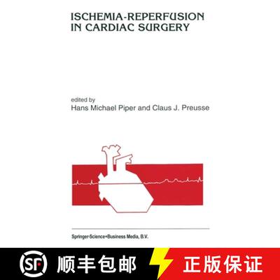 【3-4周达】Ischemia-Reperfusion in Cardiac Surgery [9780792322412]