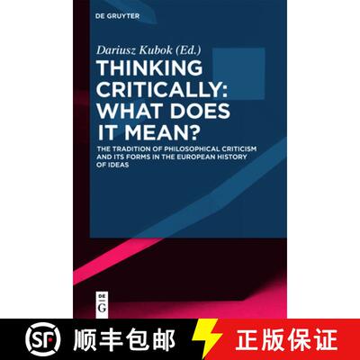 【3-4周达】精装 Thinking Critically: What Does It Mean? – The Tradition of Philosophical Criticism a... [9783110560084]