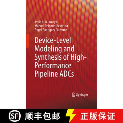 【3-4周达】精装 Device-Level Modeling and Synthesis of High-Performance Pipeline ADCs [9781441988454]