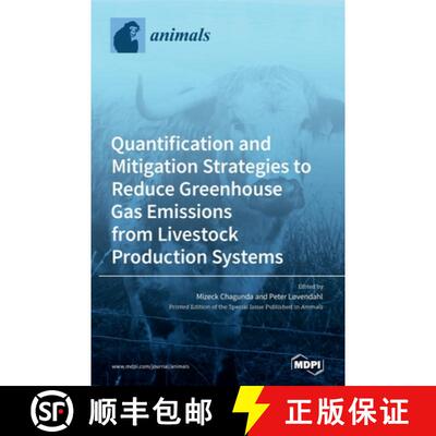 【3-4周达】精装 Quantification and Mitigation Strategies to Reduce Greenhouse Gas Emissions from Live... [9783039285303]