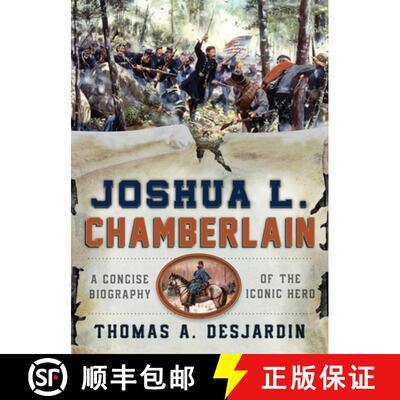 【3-4周达】Joshua L. Chamberlain : A Concise Biography of the Iconic Hero [9781608932894]