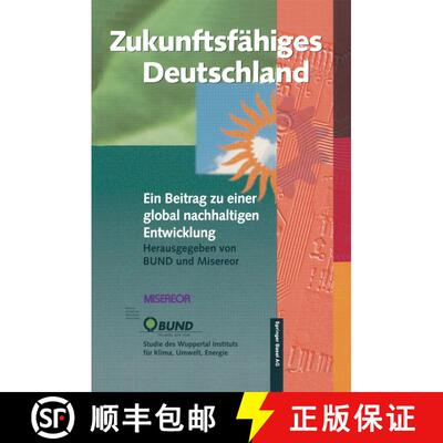 【3-4周达】Zukunftsfähiges Deutschland: Ein Beitrag zu einer global nachhaltigen Entwicklung (4. Auf... [9783764357115]