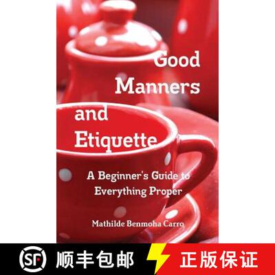 【3-4周达】Good Manners and Etiquette      A Beginner's Guide to Everything Proper [9781329905870]