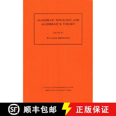【3-4周达】Algebraic Topology and Algebraic K-Theory (Am-113), Volume 113: Proceedings of a Symposium... [9780691084268]