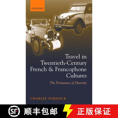 【3-4周达】精装 Travel in Twentieth-Century French and Francophone Cultures: The Persistence of Diver... [9780199258291]
