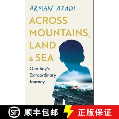 【3-4周达】精装 Across Mountains, Land and Sea: One Refugee's True Story of Courage, Compassion and Hope [9781409199328]