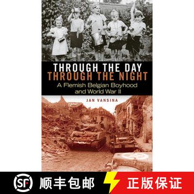 预订 Through the Day, Through the Night: A Flemish Belgian Boyhood and World War II [9780299299941]