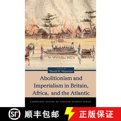 【3-4周达】Abolitionism and Imperialism in Britain, Africa, and the Atlantic [9780821419021]