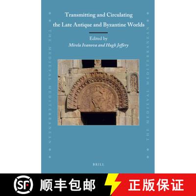 预订 精装 Transmitting and Circulating the Late Antique and Byzantine Worlds [9789004409453]