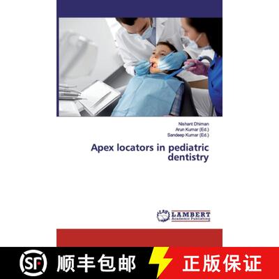 预订 Apex locators in pediatric dentistry [9786200091581]