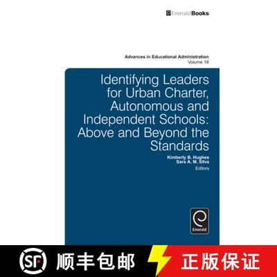 【3-4周达】Identifying Leaders for Urban Charter, Autonomous and Independent Schools: Above and Beyon... [9781781905012]