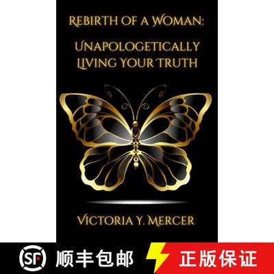 【3-4周达】Rebirth of A Woman: Unapologetically Living Your Truth - Victoria Y. Mercer [9781312709225]