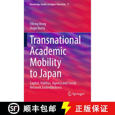【3-4周达】Transnational Academic Mobility to Japan: Capital, Habitus, Agency and Social Network Embe... [9783031856785]