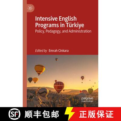 【3-4周达】Intensive English Programs in Türkiye: Policy, Pedagogy, and Administration [9783031900327]