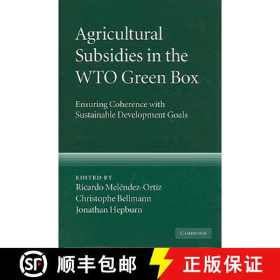 【3-4周达】精装 Agricultural Subsidies in the WTO Green Box : Ensuring Coherence with Sustainable Dev... [9780521519694]