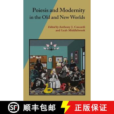 【3-4周达】Poiesis and Modernity in the Old and New Worlds [9780826518347]