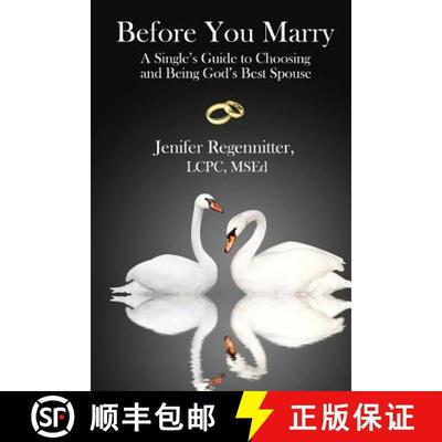 【3-4周达】Before You Marry: A Single's Guide to Choosing and Being God's Best Spouse [9780692331583]