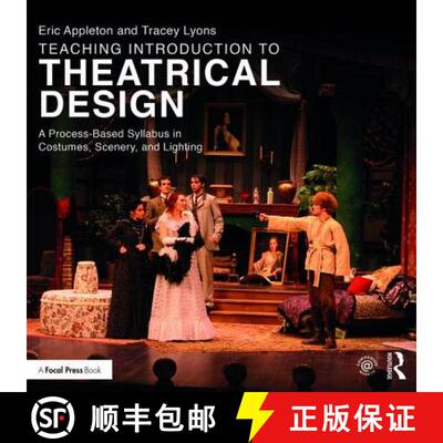 【3-4周达】Teaching Introduction to Theatrical Design: A Process Based Syllabus in Costumes, Scenery,... [9781138193253]