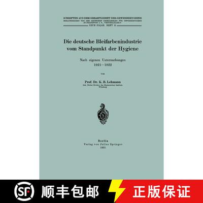 【3-4周达】Die deutsche Bleifarbenindustrie vom Standpunkt der Hygiene : Nach eigenen Untersuchungen ... [9783642937774]