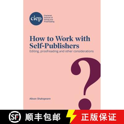 【3-4周达】How to Work with Self-Publishers: Editing, proofreading and other considerations [9781915141002]