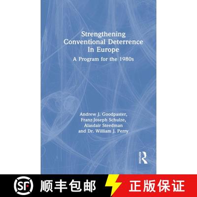 【3-4周达】Strengthening Conventional Deterrence in Europe: A Detailed Program for the 1980s [9780367304409]