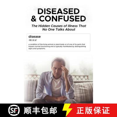 【3-4周达】Diseased And Confused: The Hidden Cause Of Illness No One Talks About [9798999967039]