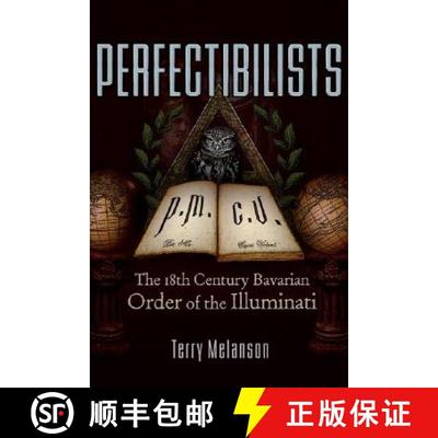 预订 Perfectibilists: The 18th Century Bavarian Order of the Illuminati [9780977795383]