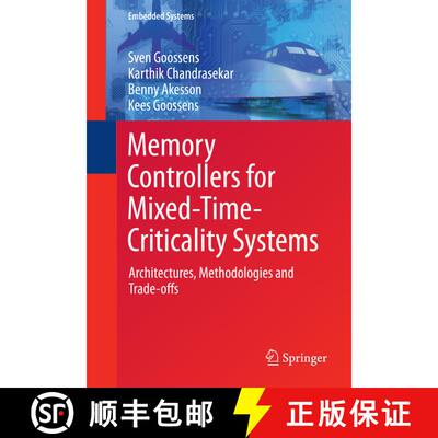 【3-4周达】精装 Memory Controllers for Mixed-Time-Criticality Systems : Architectures, Methodologies ... [9783319320939]