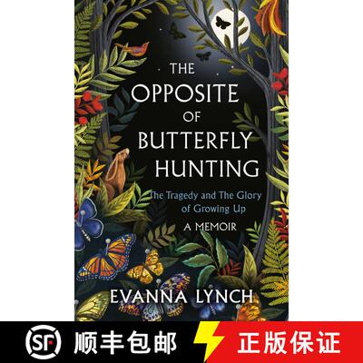 【3-4周达】The Opposite of Butterfly Hunting: The Tragedy and The Glory of Growing Up; A Memoir [9780593358412]