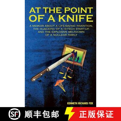 【3-4周达】At the Point of a Knife: A memoir about a life-saving invention, the hijacking of a hi-tec... [9780578502199]