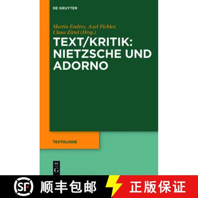 【3-4周达】精装 Text/Kritik: Nietzsche und Adorno: Nietzsche und Adorno [9783110303834]