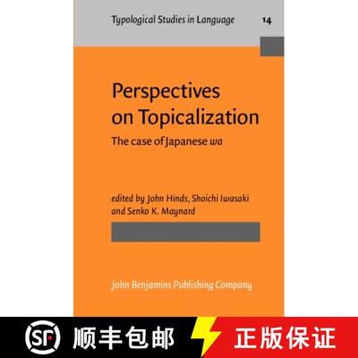【3-4周达】Perspectives on Topicalization: The case of Japanese wa [9789027228864]