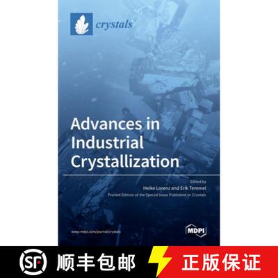 【3-4周达】Advances in Industrial Crystallization [9783036503301]