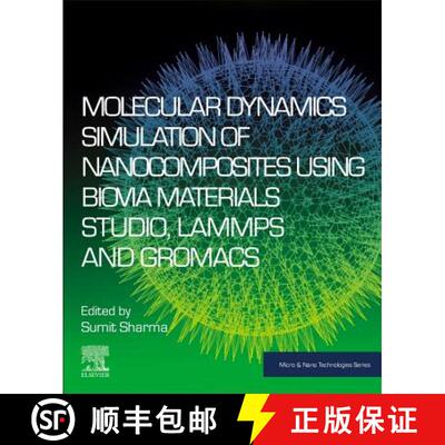 【3-4周达】Molecular Dynamics Simulation of Nanocomposites using BIOVIA Materials Studio, Lammps and ... [9780128169544]