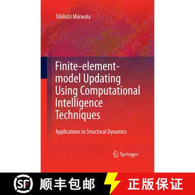 【3-4周达】Finite Element Model Updating Using Computational Intelligence Techniques : Applications t... [9781447157168]