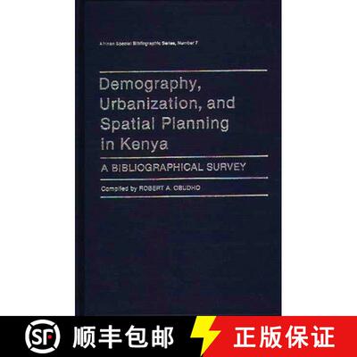 【3-4周达】精装 Demography, Urbanization, and Spatial Planning in Kenya: A Bibliographical Survey [9780313244209]