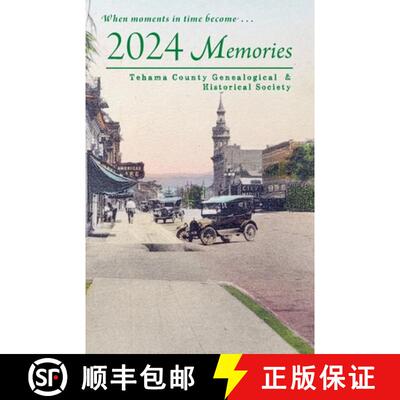 【3-4周达】2024 Memories: Tehama County Genealogical & Historical Society [9780918606167]