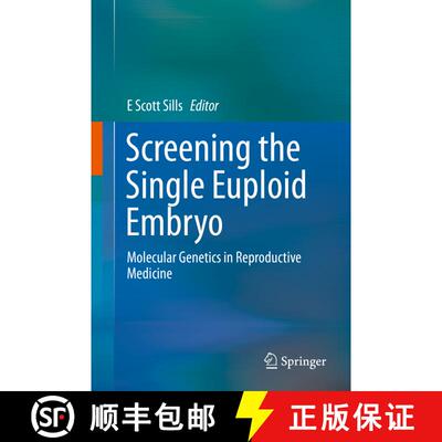 【3-4周达】精装 Screening the Single Euploid Embryo : Molecular Genetics in Reproductive Medicine [9783319168913]