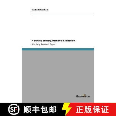 【3-4周达】A Survey on Requirements Elicitation [9783869430041]
