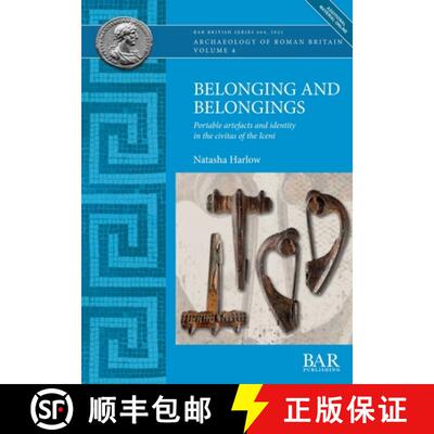 【3-4周达】Belonging and Belongings: Portable artefacts and identity in the civitas of the Iceni [9781407357010]