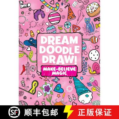 【3-4周达】Dream Doodle Draw! Make-Believe Magic: Sweet Treats; Dress-Up Time; Grow, Garden, Grow (Bi... [9781481462914]