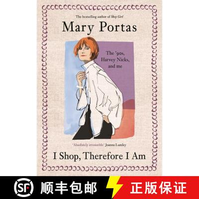 【3-4周达】精装 I Shop, Therefore I Am : The '90s, Harvey Nicks - and Me [9781837264414]