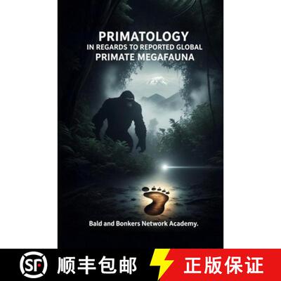 【3-4周达】Primatology in Regards to Reported Global Primate Megafauna [9798348465117]