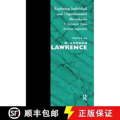 【3-4周达】Exploring Individual and Organizational Boundaries: A Tavistock Open Systems Approach [9781855752320]