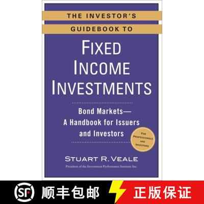 【3-4周达】The Investor's Guidebook to Fixed Income Investments: Bond Markets--A Handbook for Issuers... [9780735205314]