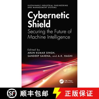 【3-4周达】精装 Cybernetic Shield: Securing the Future of Machine Intelligence [9781032936437]