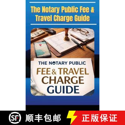 【3-4周达】The Notary Public Fee & Travel Charge Guide [9798295559839]